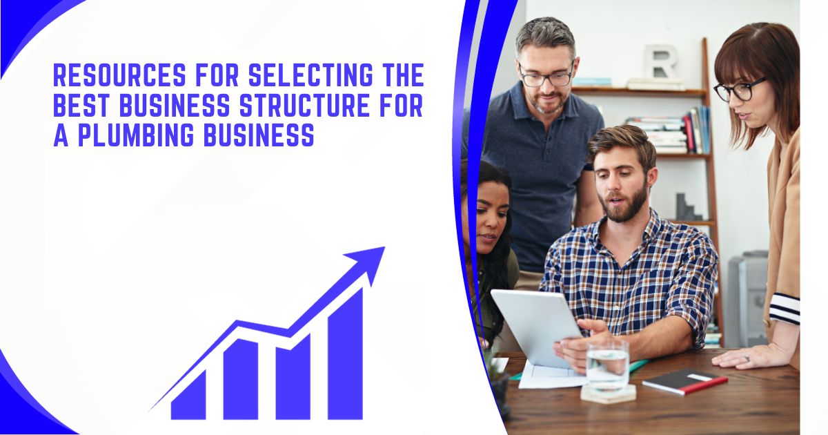 What is The Best Business Structure for a Plumbing Business?