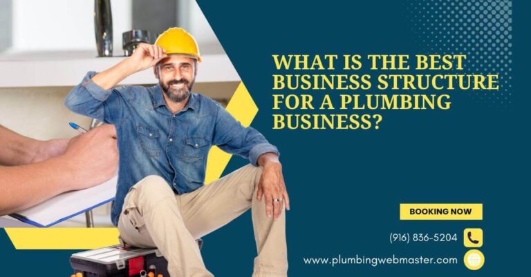 What is The Best Business Structure for a Plumbing Business?
